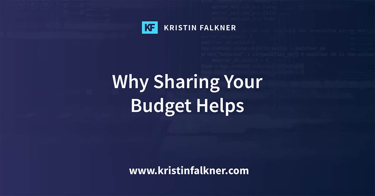 Why Sharing Your Budget Helps - Kristin Falkner