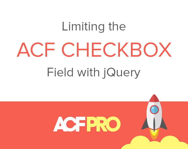 Using Jquery To Impose An Acf Checkbox Limit Kristin Falkner
