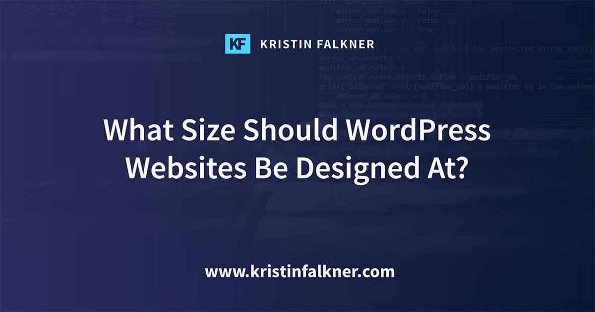 How to Choose the Best Web Design Canvas Size for WordPress - Kristin ...